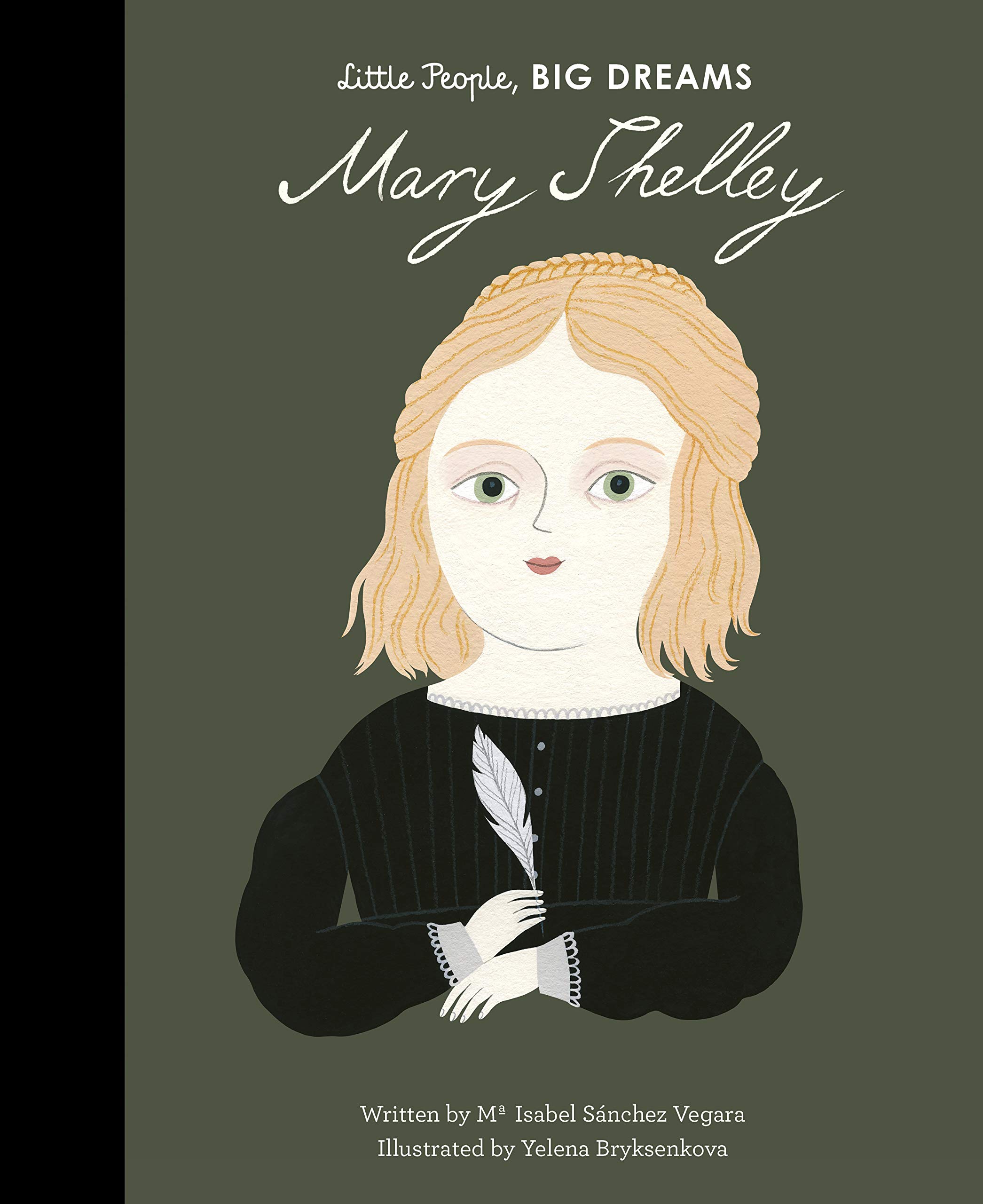 Mary Shelley (Volume 32) (Little People, BIG DREAMS, 32): Sanchez ...