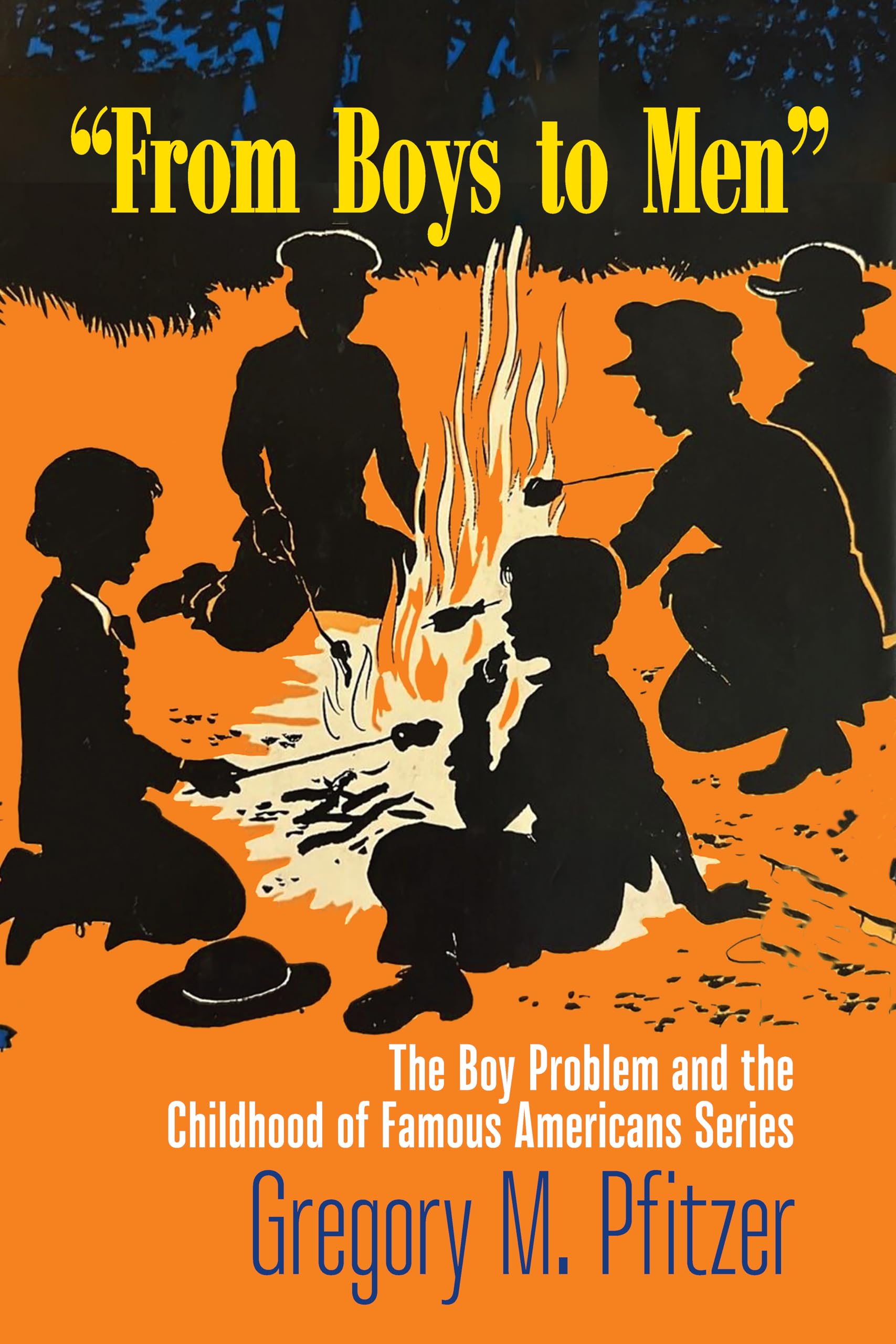 "From Boys to Men": The Boy Problem and the Childhood of Famous ...