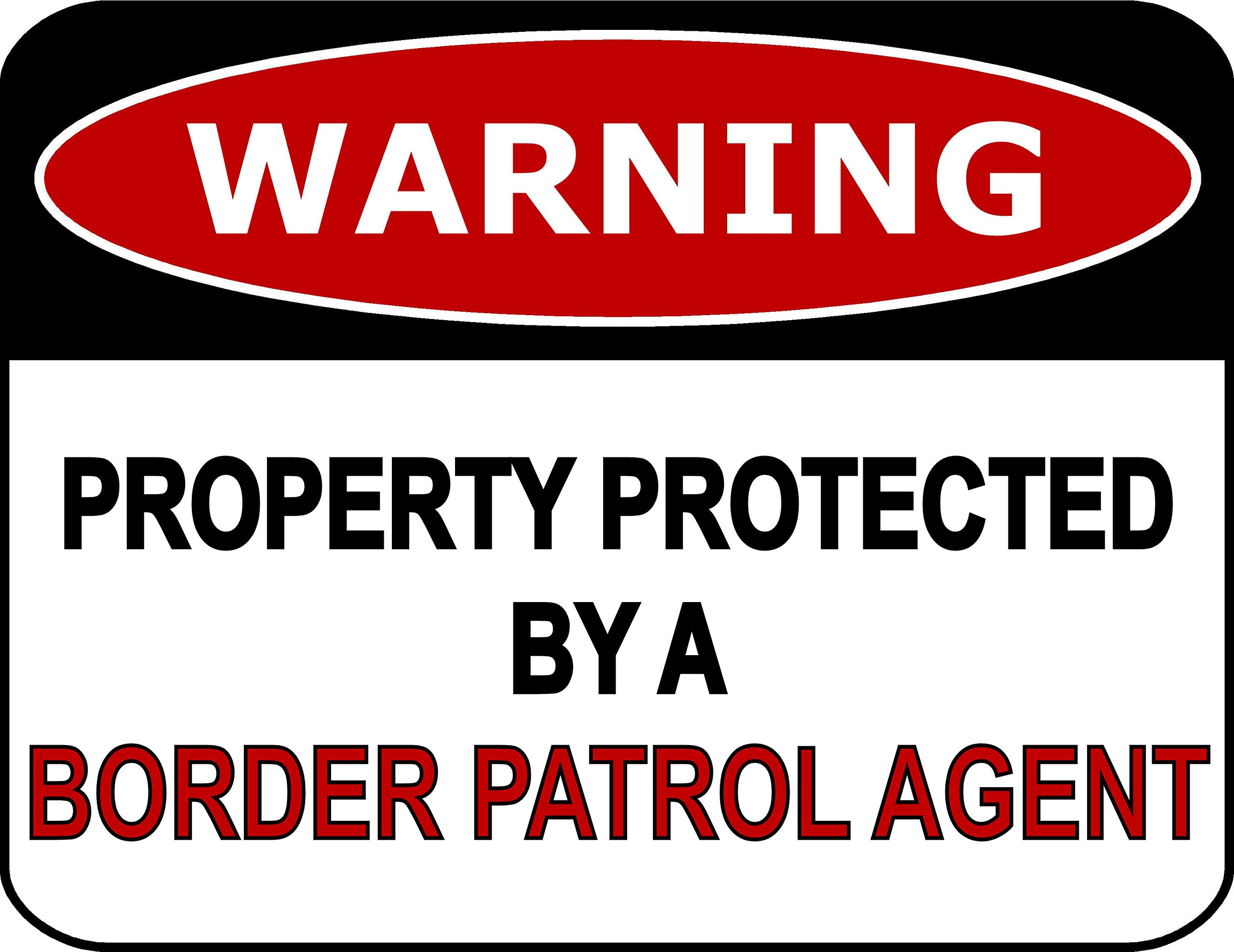 Amazon.com : Warning Property Protected By A Border Patrol Agent 11 ...