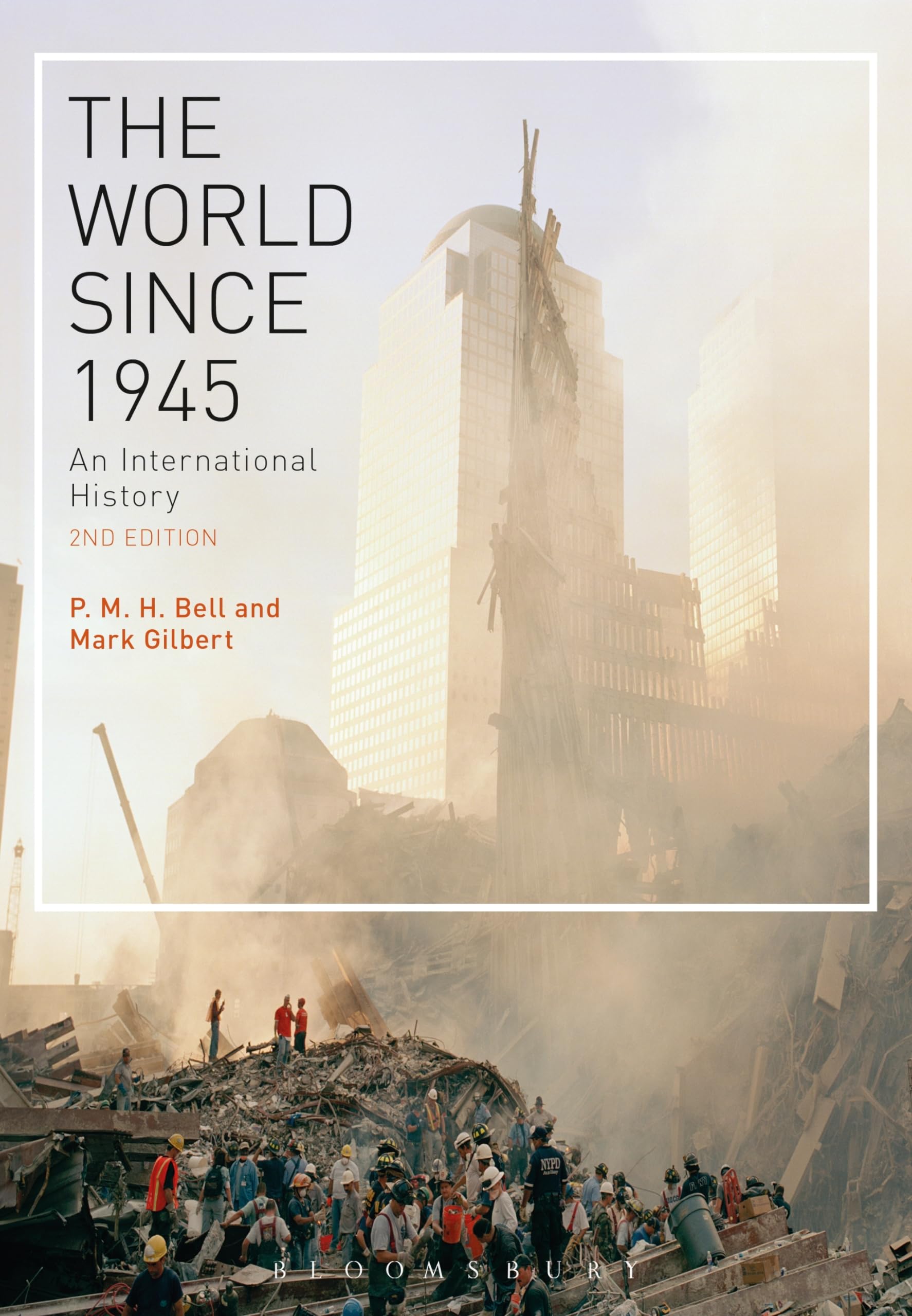 The World Since 1945: An International History: Bell, P. M. H., Gilbert ...