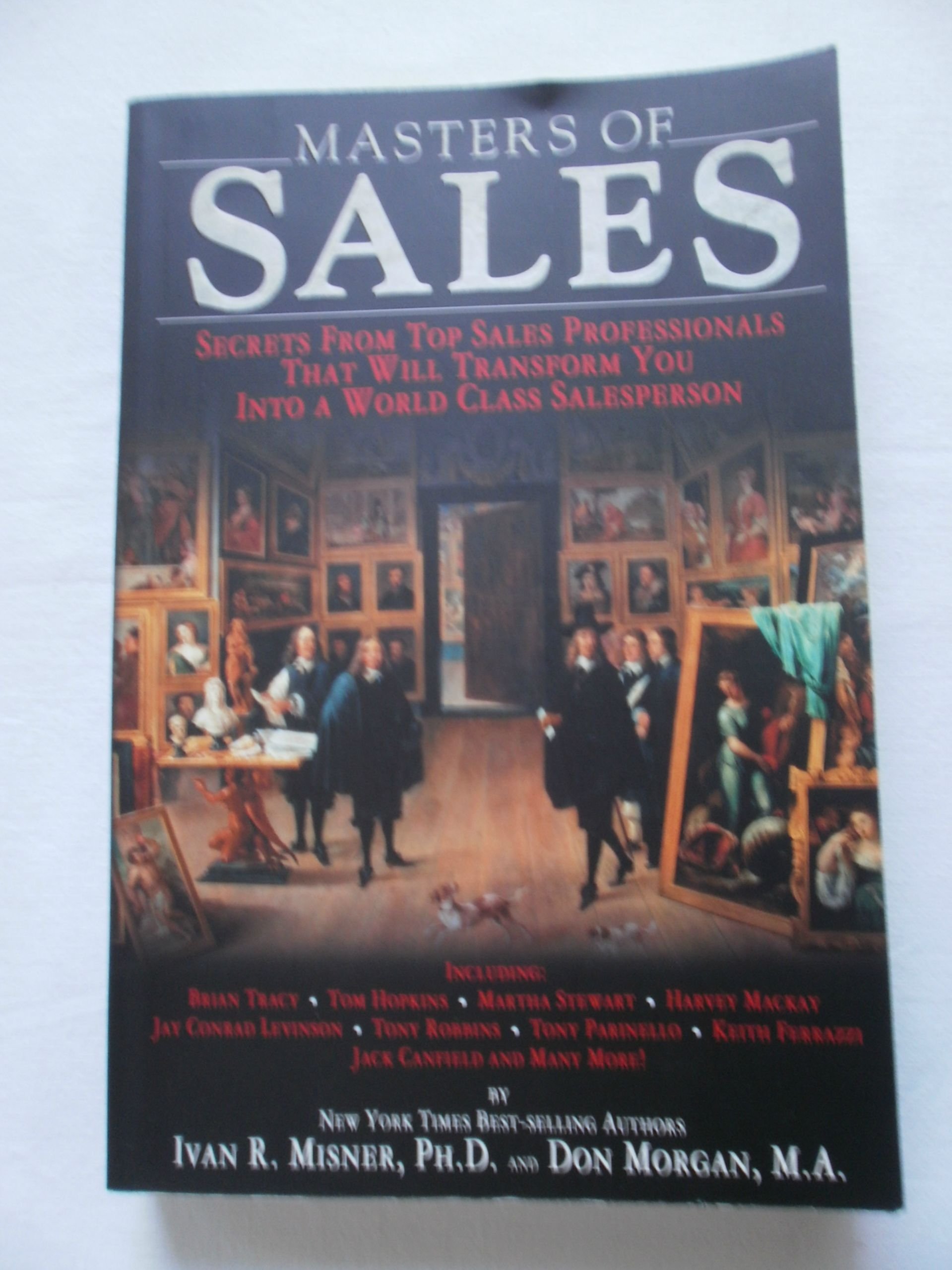 Masters of Sales: Secrets From Top Sales Professionals That Will ...