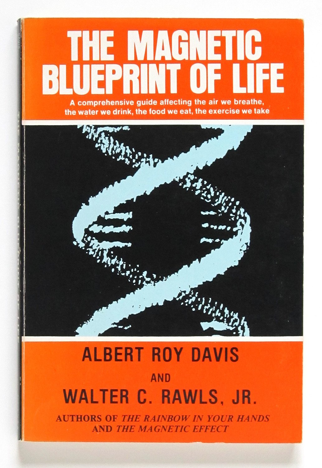 The Magnetic Blueprint of Life: Davis, Albert Roy, Rawls, Walter, Jr ...