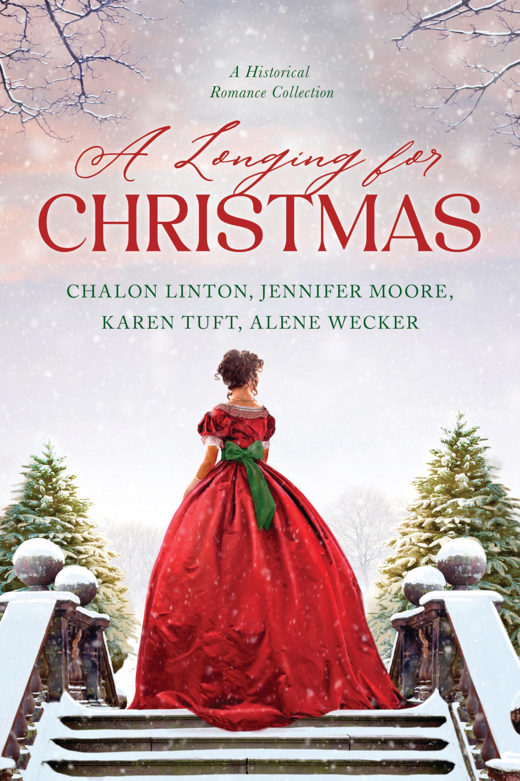 A Longing for Christmas: Chalon Linton, Jennifer Moore, Karen Tuft ...