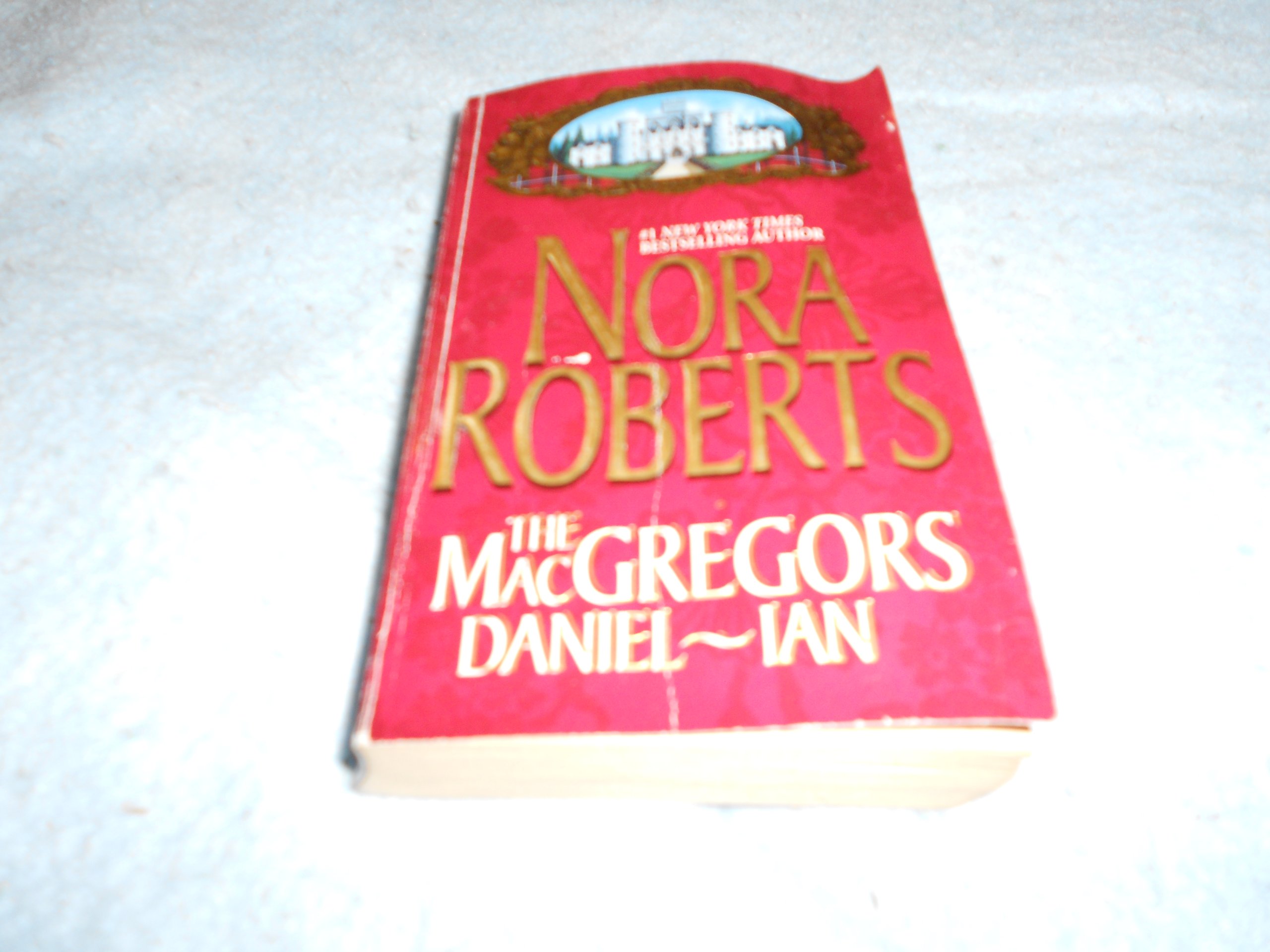 The Macgregors: Daniel-Ian: Roberts, Nora: 9780373483907: Amazon.com: Books