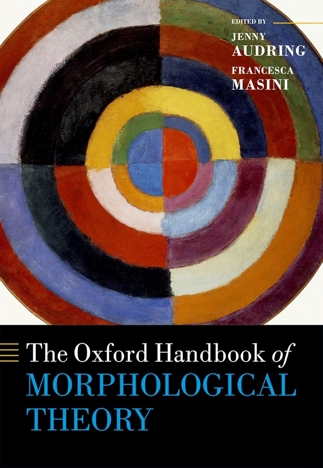 The Oxford Handbook of Morphological Theory (Oxford Handbooks): Audring ...