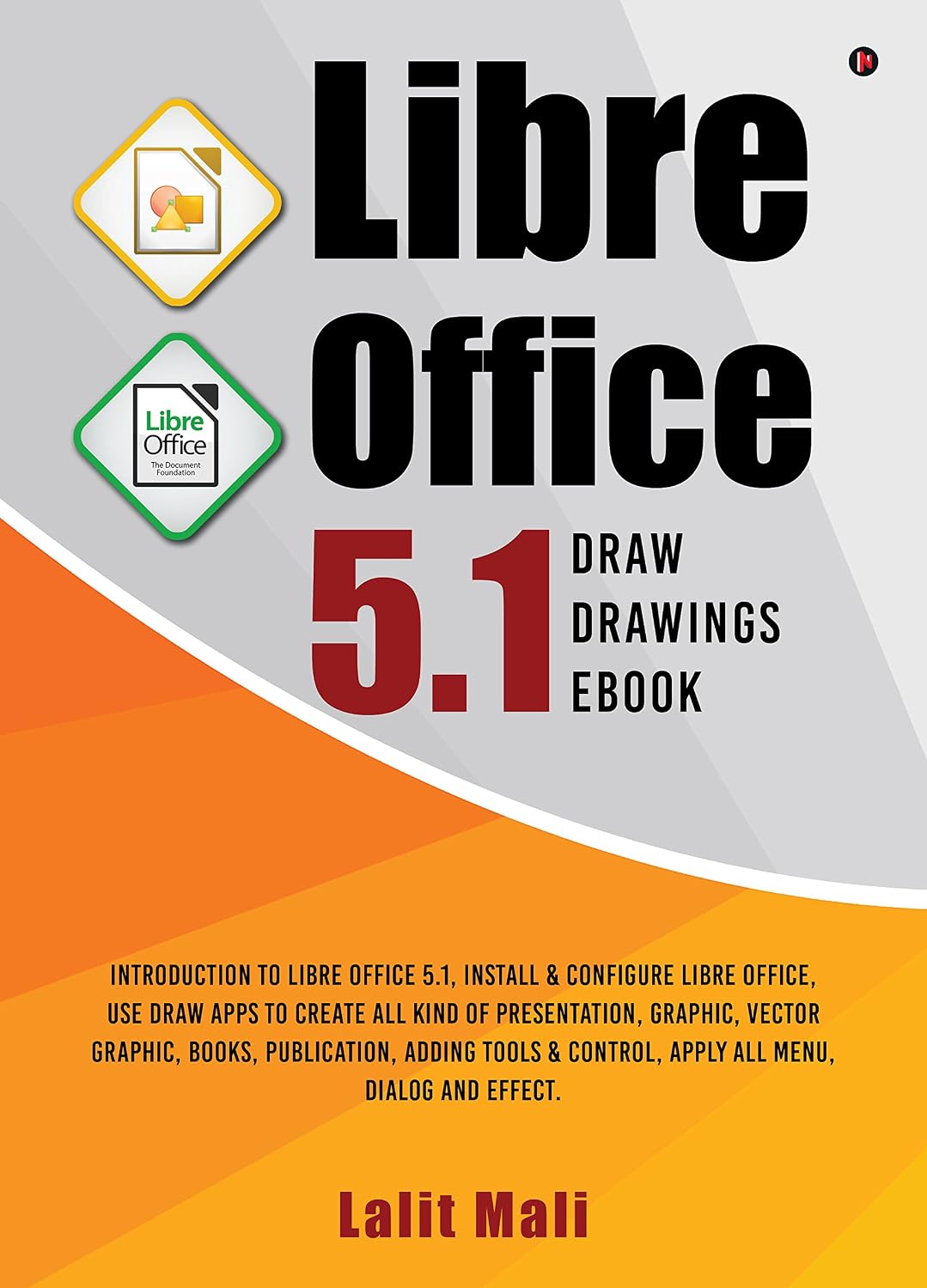 Libre office 5.1 Draw drawings eBook:Introduction to libre office 5.1 ...