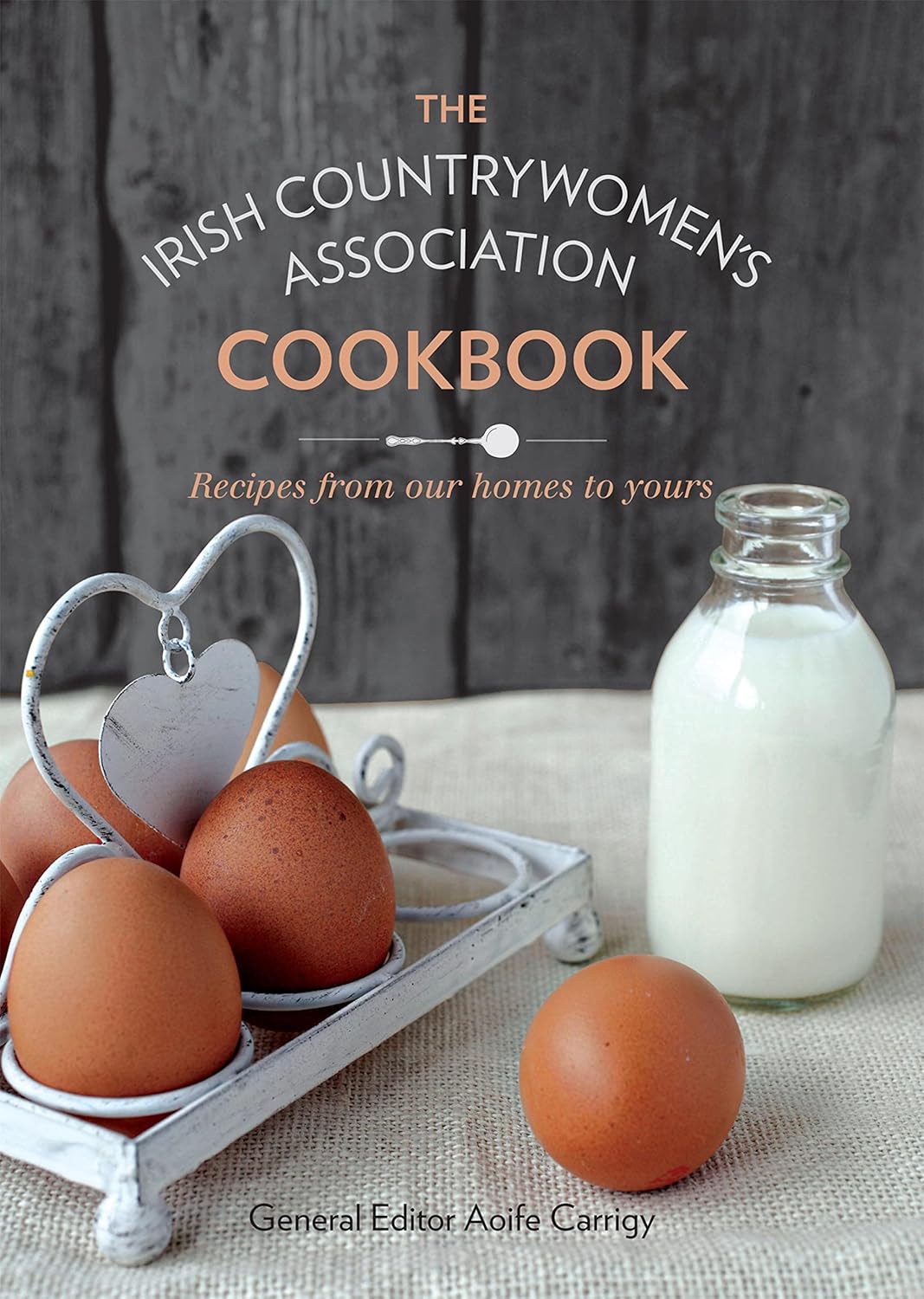 The Irish Countrywomen's Association Cookbook: Recipes from Our Homes ...