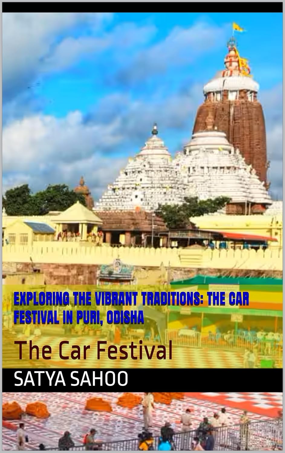 Exploring the Vibrant Traditions: The Car Festival in Puri, Odisha: The ...