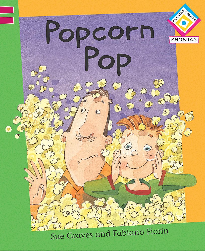 Popcorn Pop (Reading Corner Phonics): Sue Graves: 9780749673192: Amazon ...