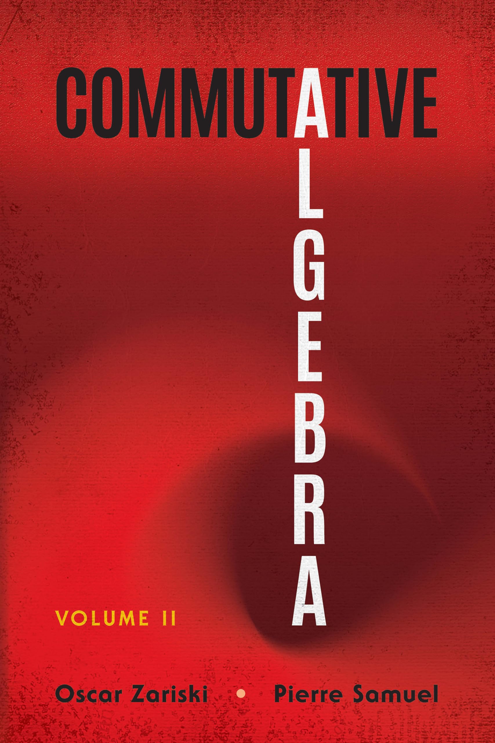 Commutative Algebra: Volume II (Dover Books on Mathematics): Zariski ...