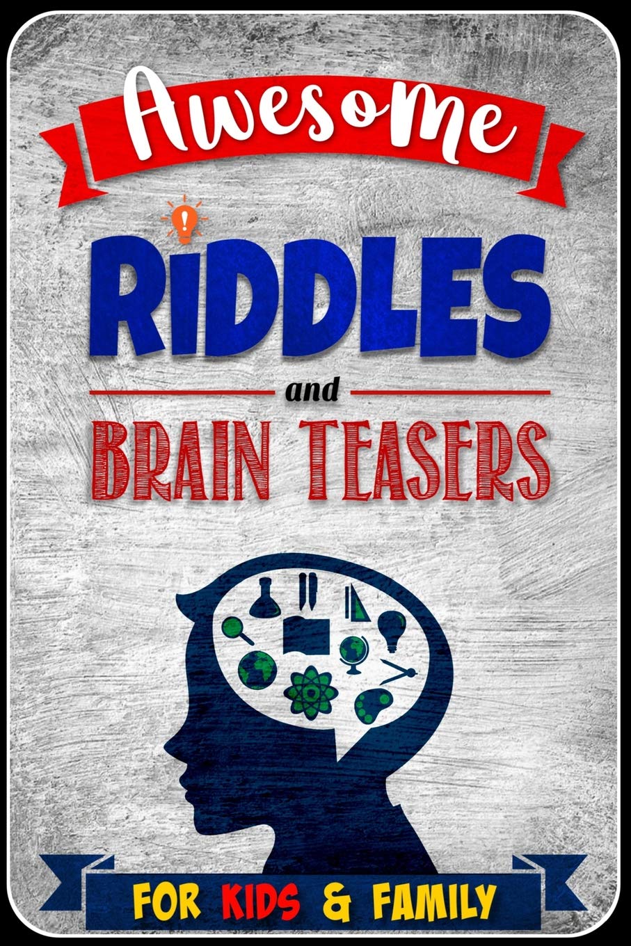Amazon.com: Awesome Riddles and Brain Teasers for Kids and Family ...