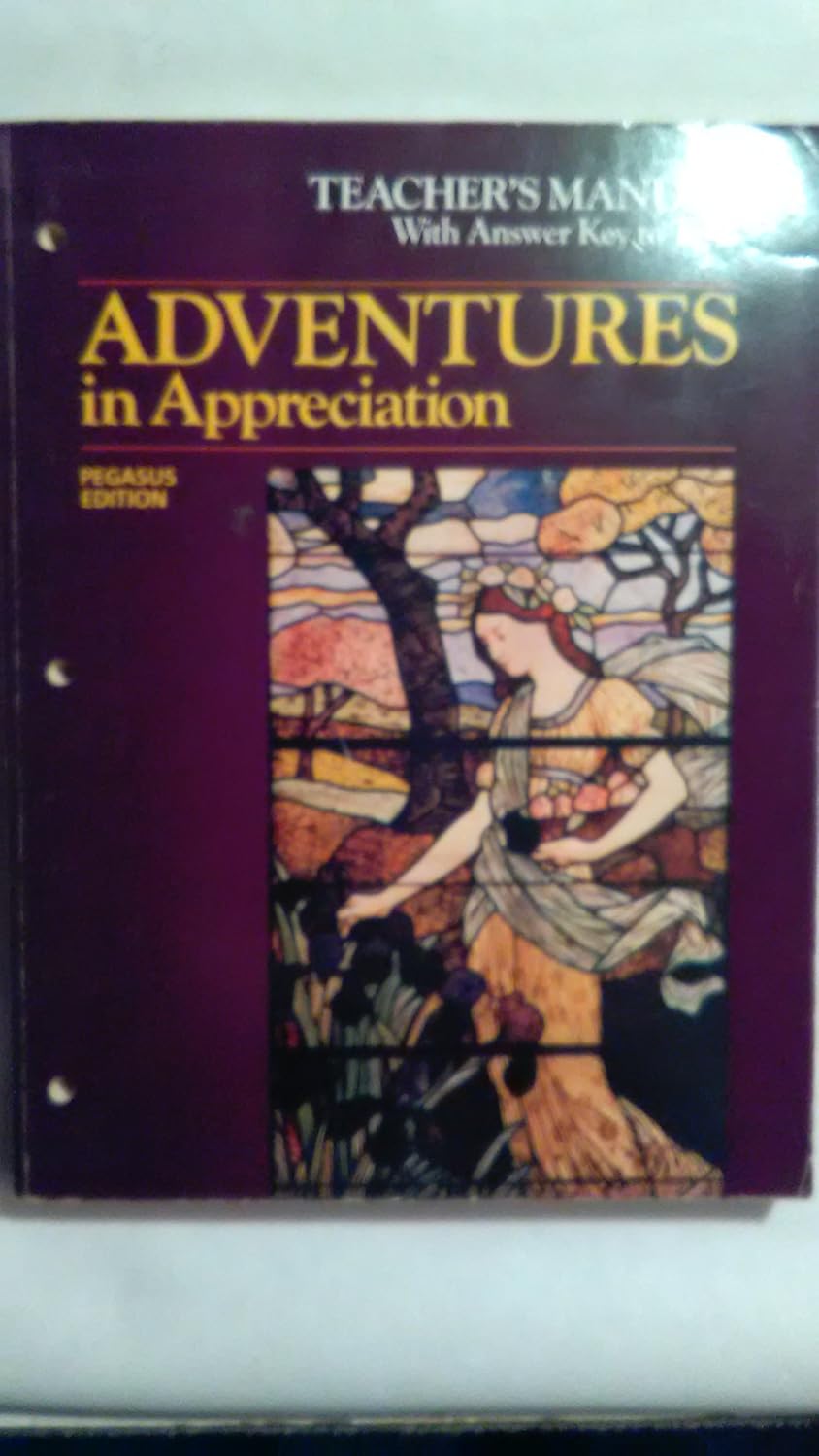Adventures in Appreciation: Pegasus Edition: Teacher's Manual With ...