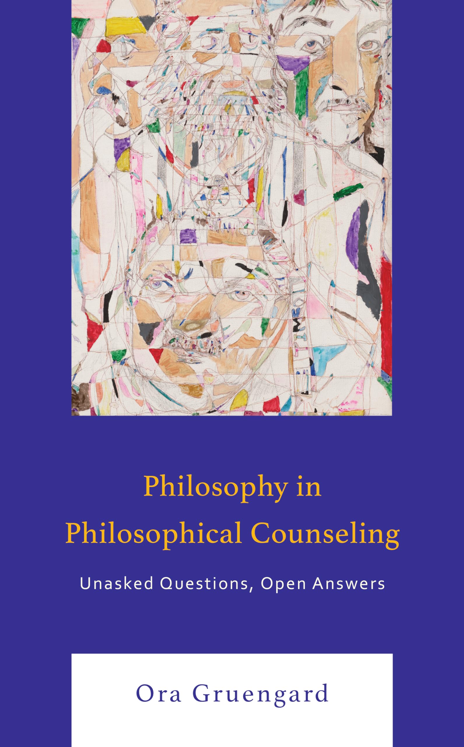 Philosophy in Philosophical Counseling: Unasked Questions, Open Answers ...