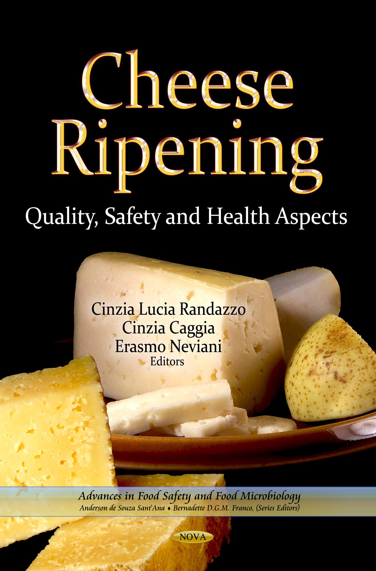 Buy CHEESE RIPENING QUALITY SAFE: Quality, Safety & Aspects (Advances ...