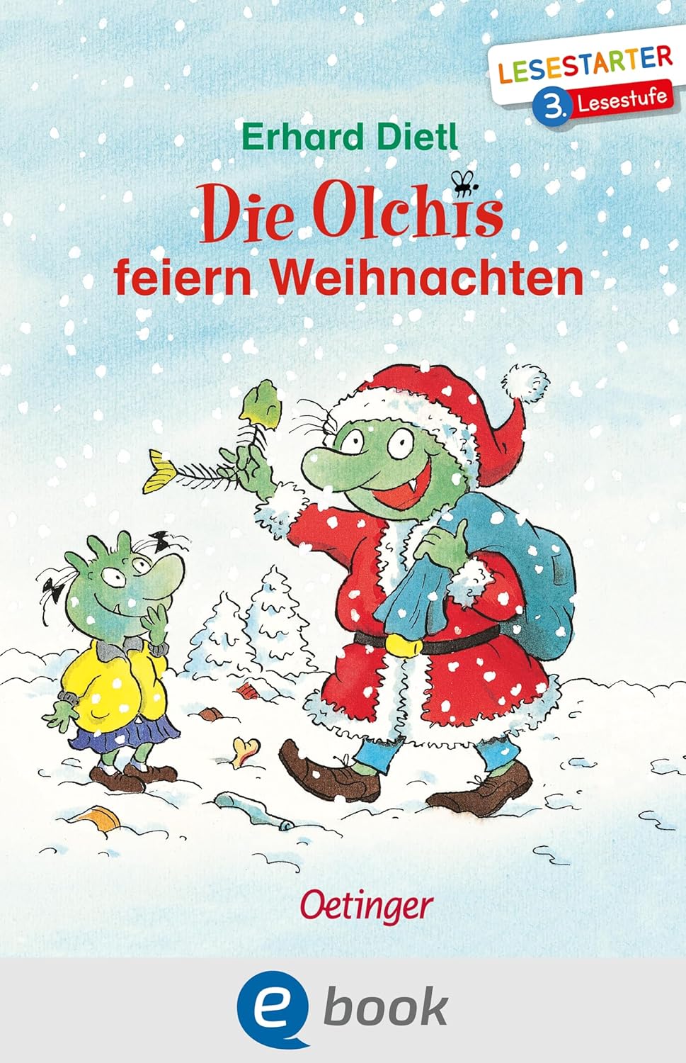 Die Olchis feiern Weihnachten: Lesestarter. 3. Lesestufe eBook : Dietl ...