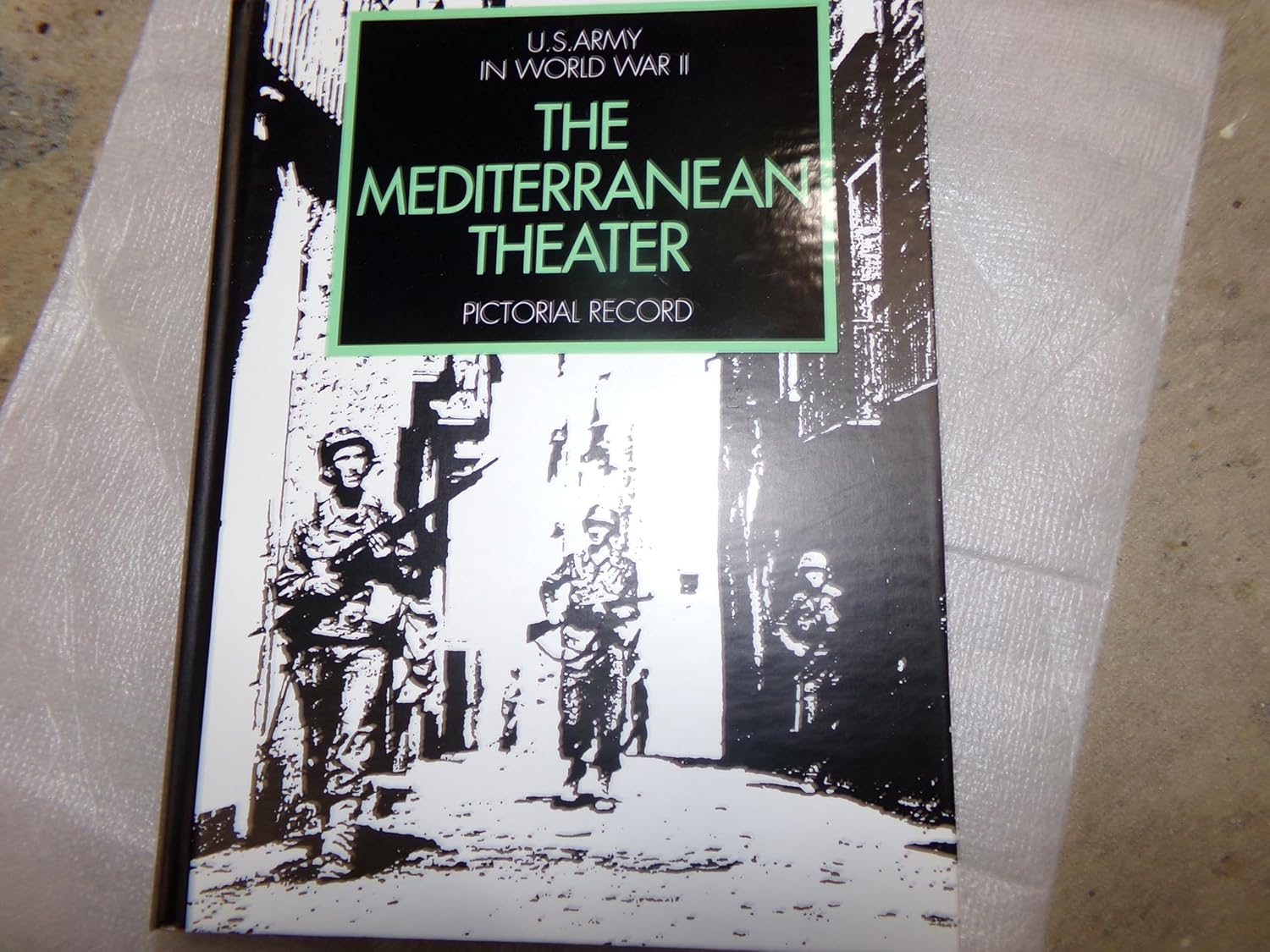 The Mediterranean Theater U.S. Army in World War II Pictorial Record ...