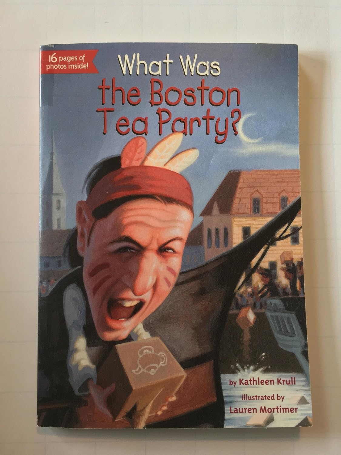 What Was the Boston Tea Party?: Kathleen Krull, Lauren Mortimer ...