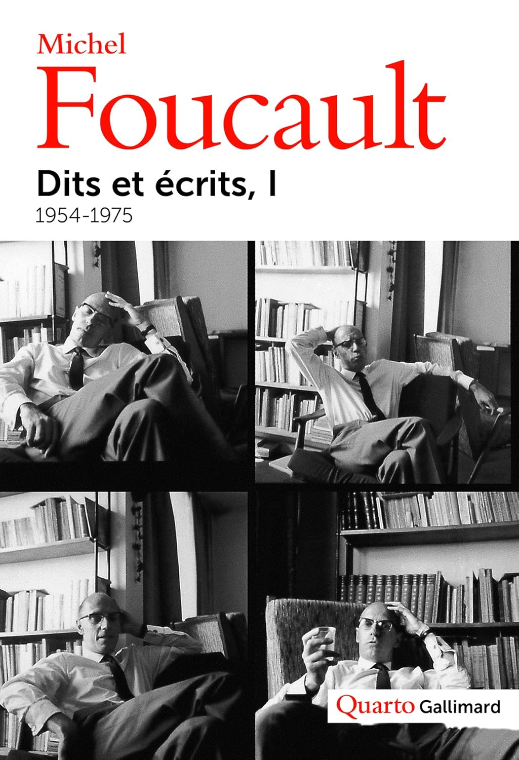 Dits et écrits (Tome 1-1954-1975): (1954-1988) : Foucault,Michel, Ewald ...