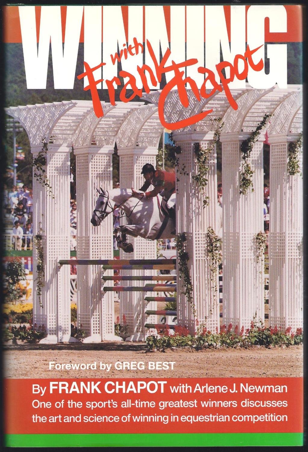 Winning With Frank Chapot: Chapot, Frank, Newman, Arlene: 9780914327455 ...