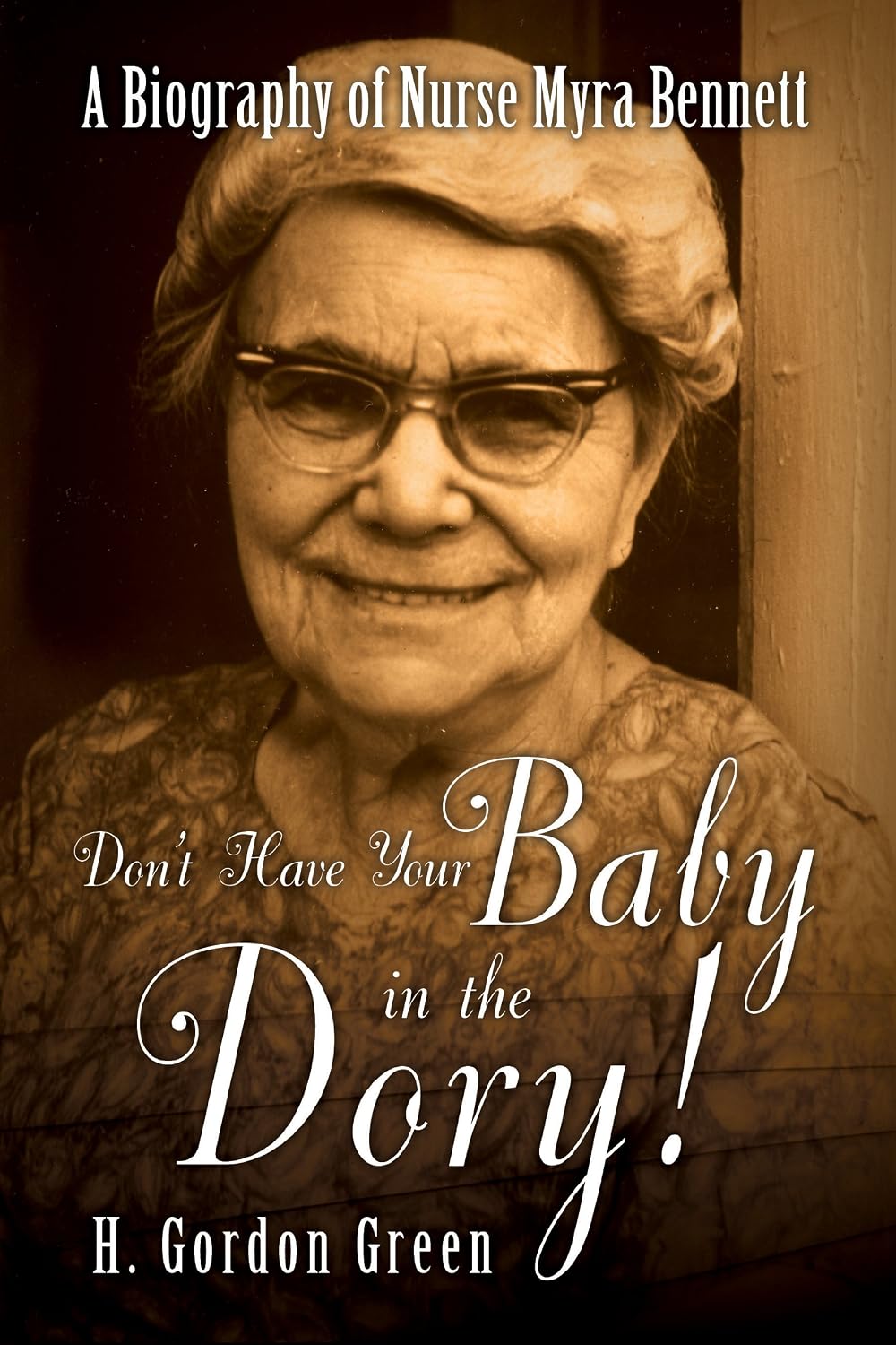 Amazon.com: Don't Have Your Baby in the Dory!: A Biography of Nurse ...