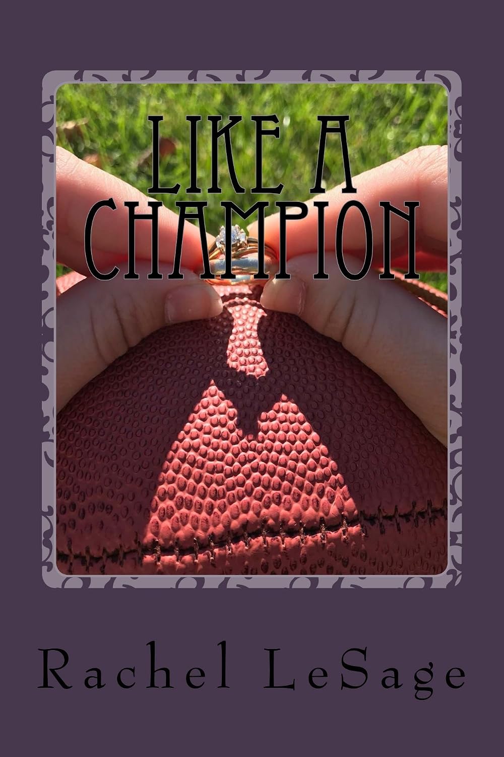 Like A Champion (Cali Book 4) - Kindle edition by LeSage, Rachel ...