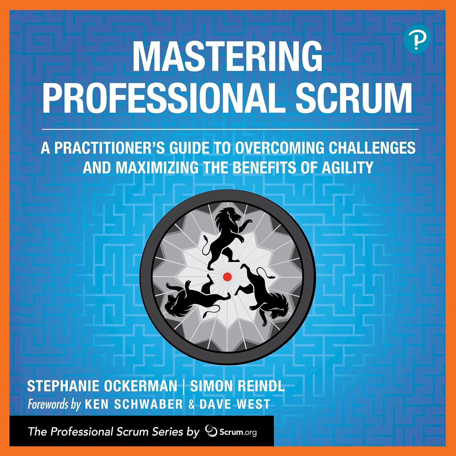 Amazon.com: Mastering Professional Scrum: A Practitioner’s Guide to ...