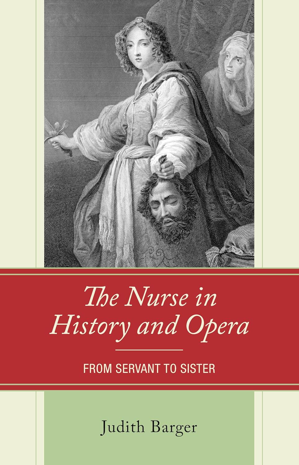 Amazon.com: The Nurse in History and Opera: From Servant to Sister ...