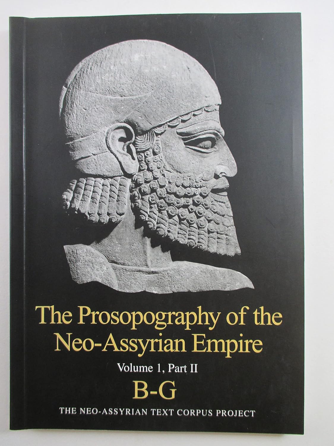 The Prosopography of the Neo-Assyrian Empire, Volume 1, Part II: B - G ...
