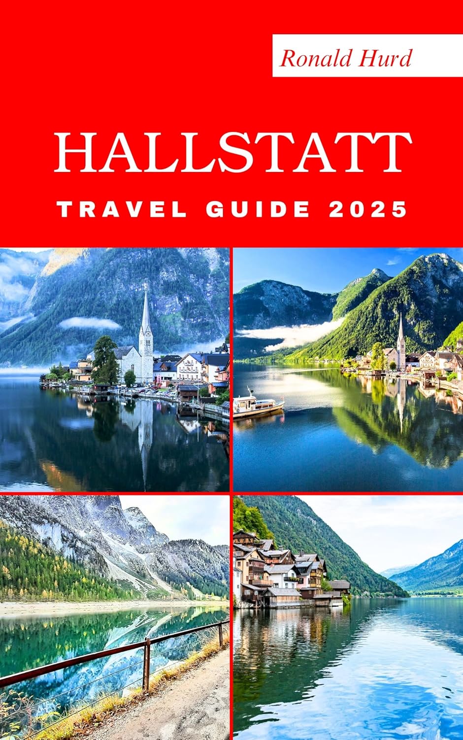 HALLSTATT TRAVEL GUIDE 2025: Discovering Scenic Routes and Hidden Paths ...