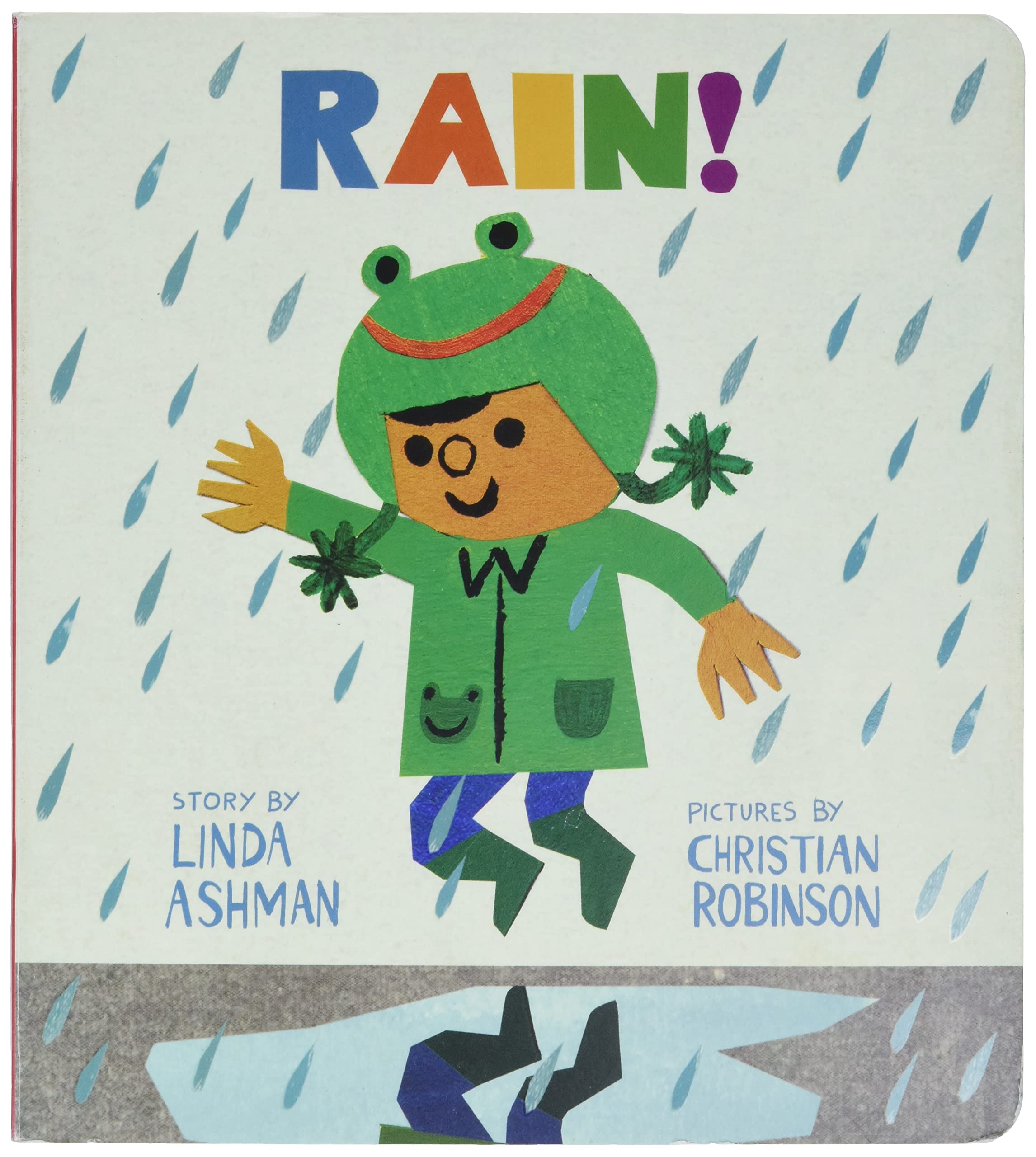 Rain! Board Book: Ashman, Linda, Robinson, Christian, Calvo, Carlos ...