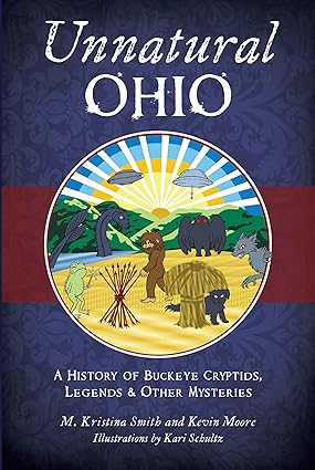 Amazon.com: Unnatural Ohio: A History of Buckeye Cryptids, Legends & Other Mysteries (American ...