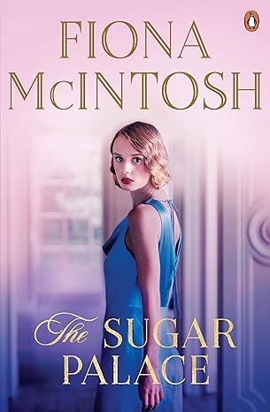 The Sugar Palace: The gripping historical romantic adventure from the bestselling author of The ...