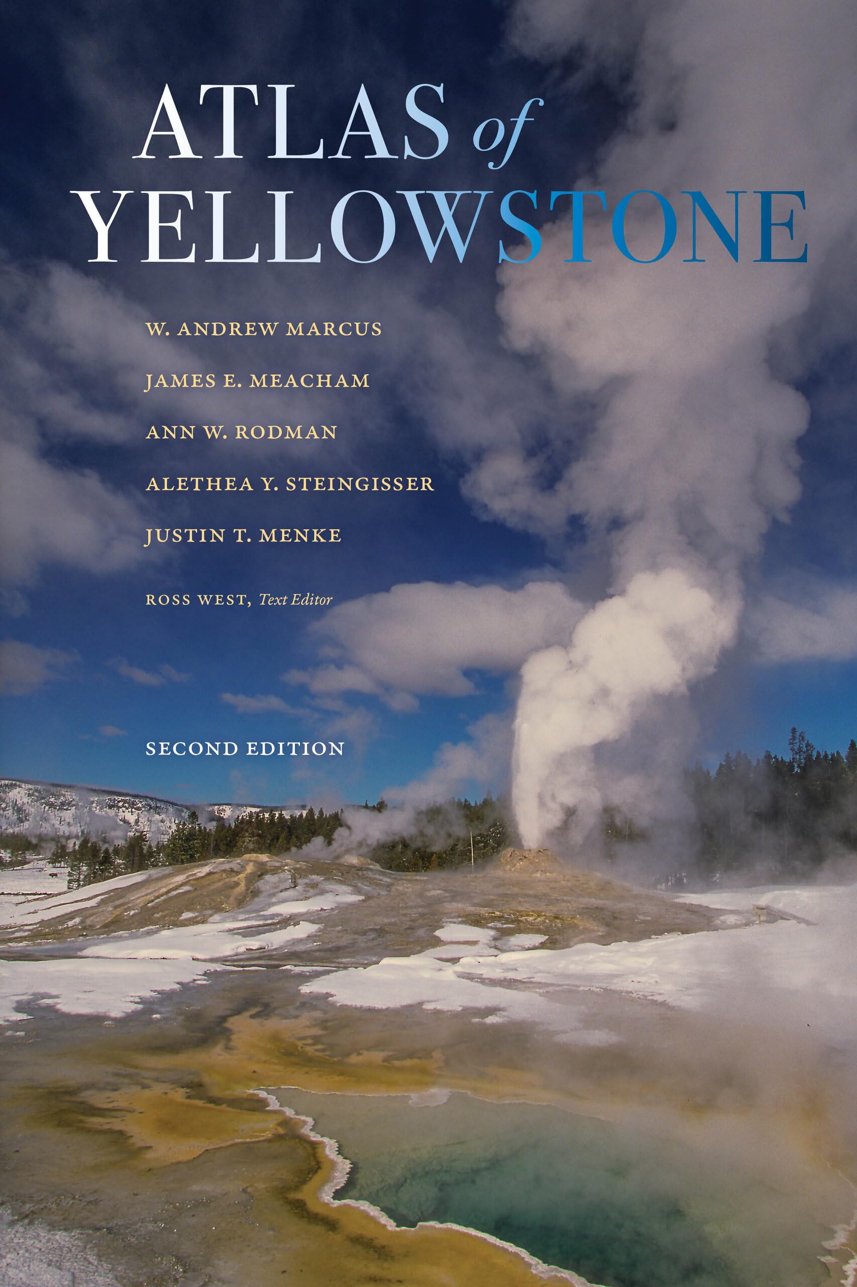 Atlas of Yellowstone: Second Edition: Marcus, W. Andrew, Meacham, James ...