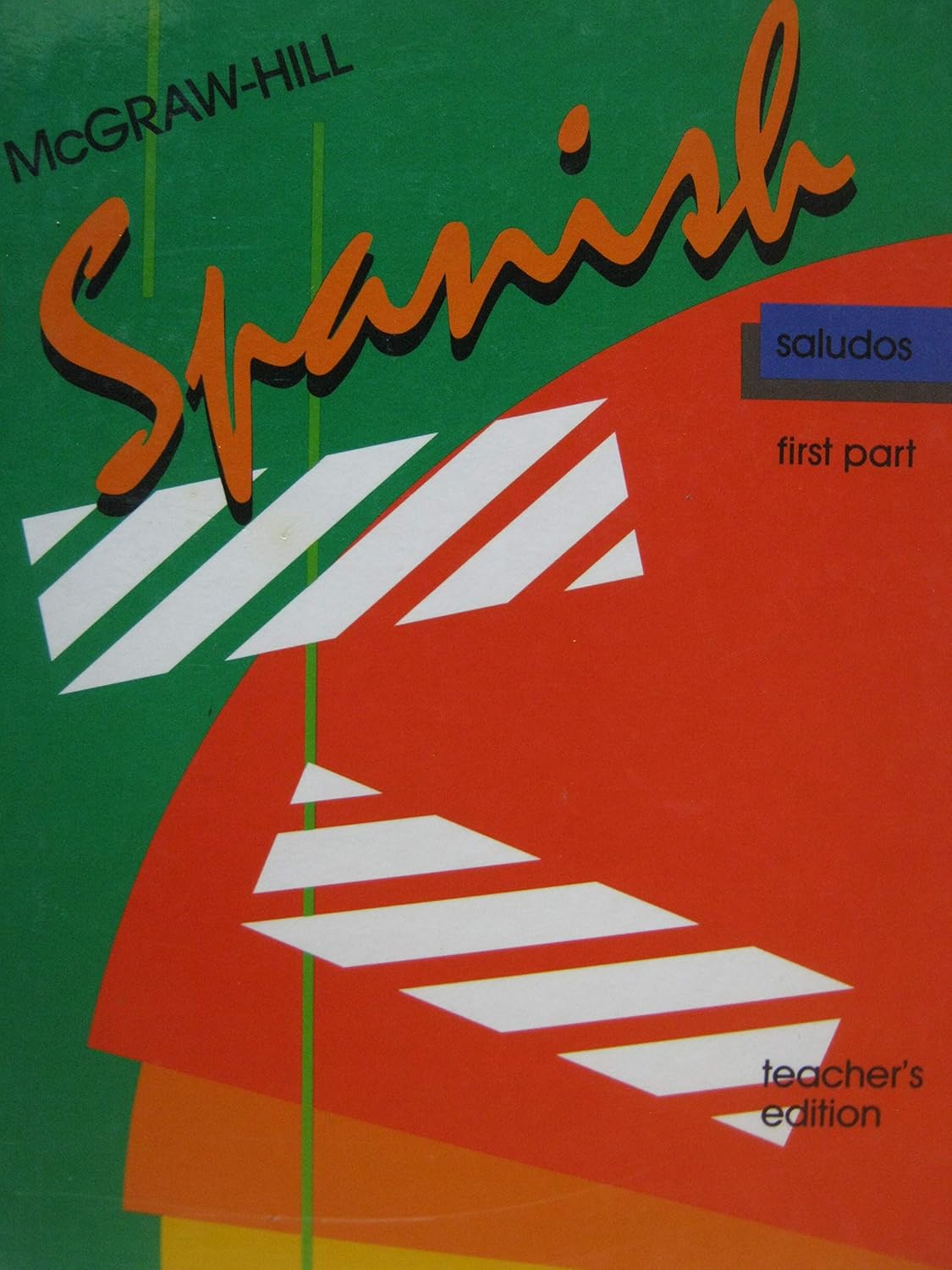 Spanish Saludos First Part Annotated Teacher's Edition: Mcgraw Hill ...