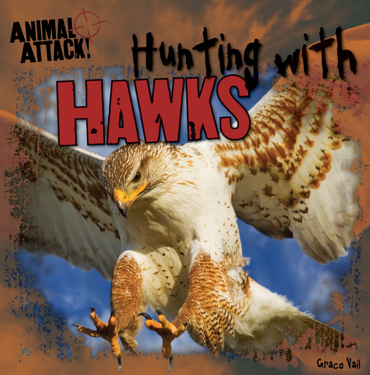 Hunting With Hawks (Animal Attack!): Vail, Grace: 9781482433203: Amazon ...