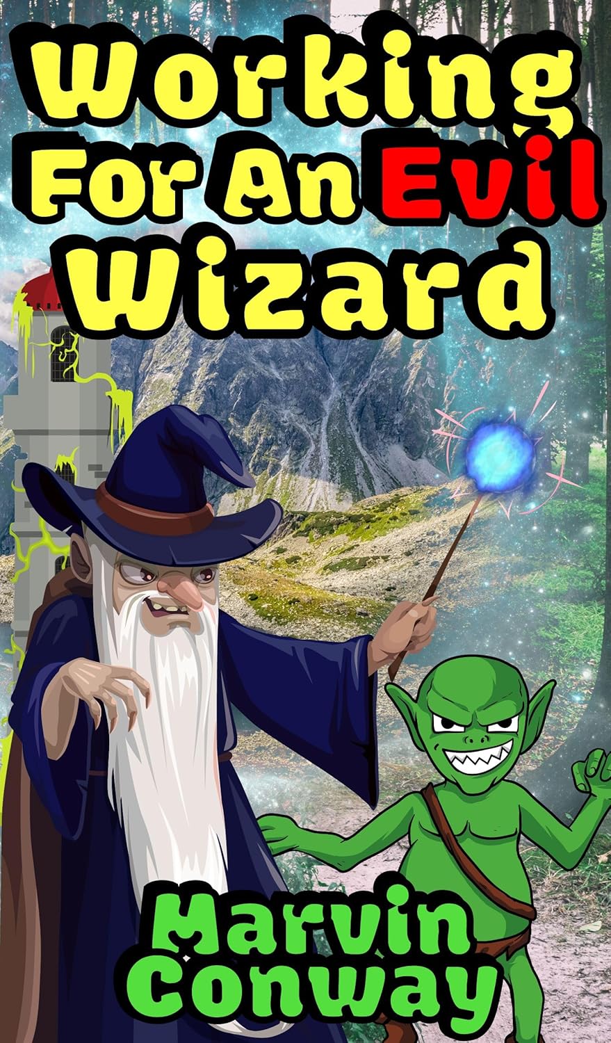 Amazon.com: Working For An Evil Wizard eBook : Conway, Marvin: Kindle Store