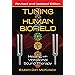 Tuning the Human Biofield: Healing with Vibrational Sound Therapy ...