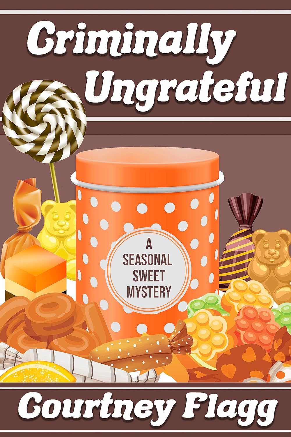 Criminally Ungrateful: Cozy Mystery Short Read (A Seasonal Sweet ...