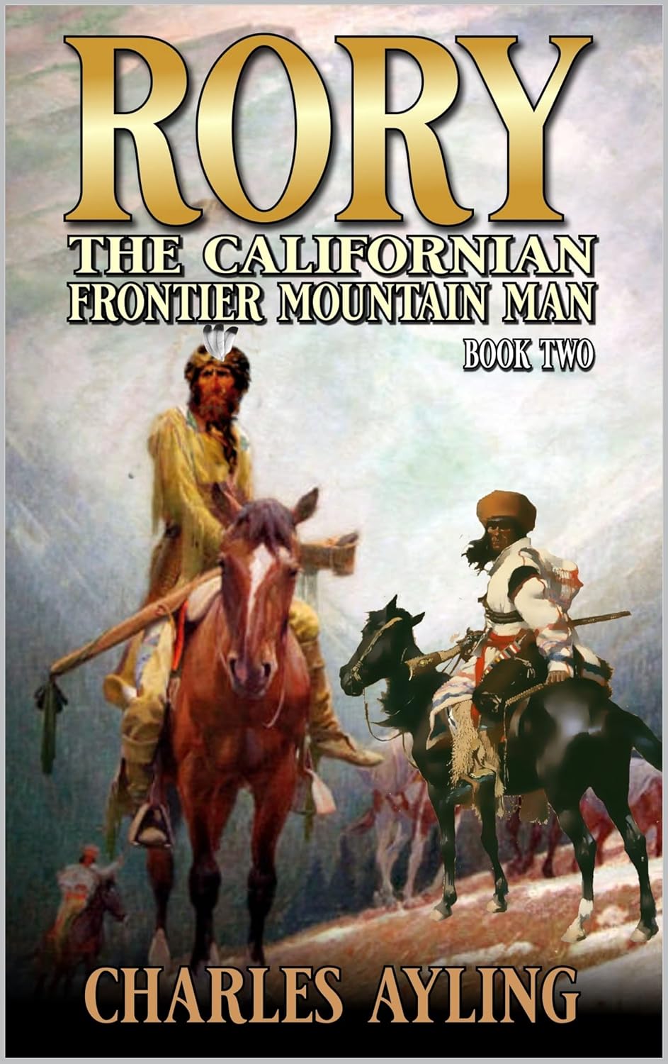 Rory: The Californian Frontier Mountain Man: Ruthless Methods: A ...