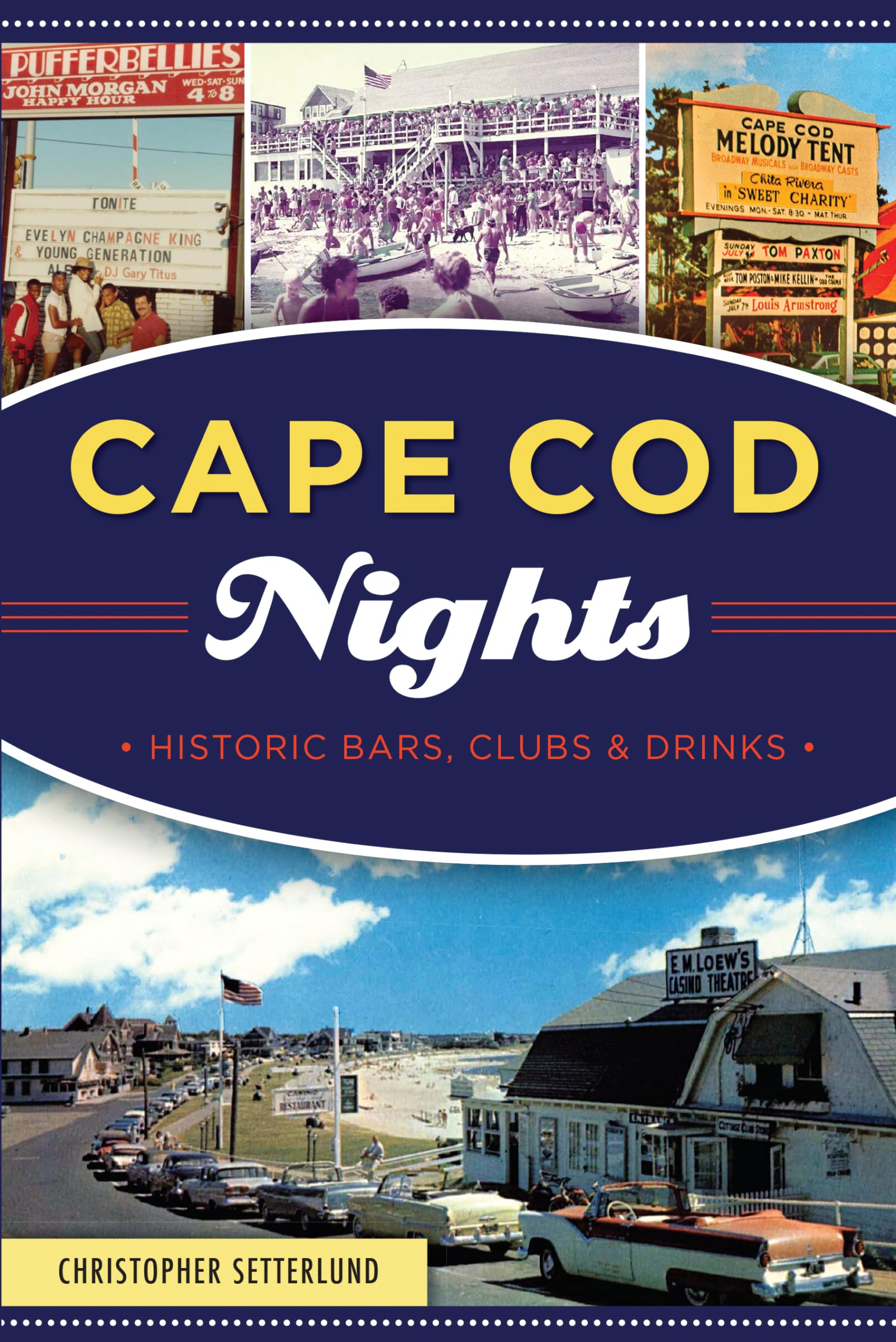 Cape Cod Nights: Historic Bars, Clubs and Drinks (American Palate ...