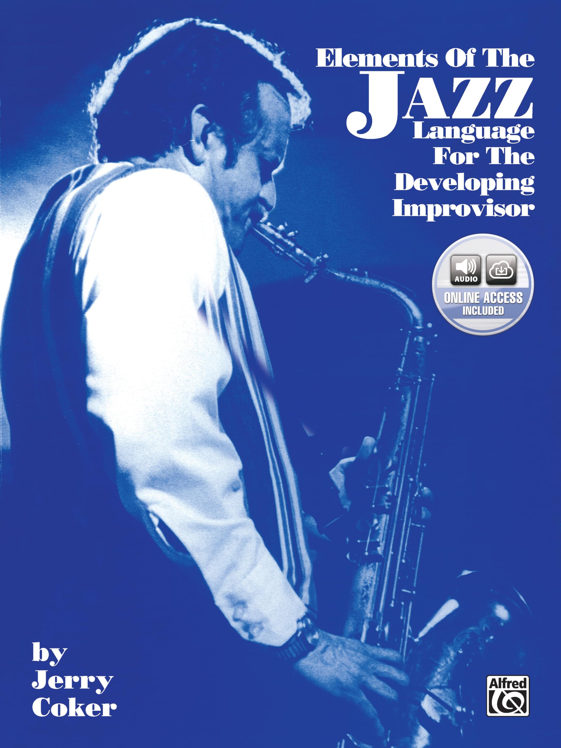 Elements of the Jazz Language for the Developing Improvisor: Book ...