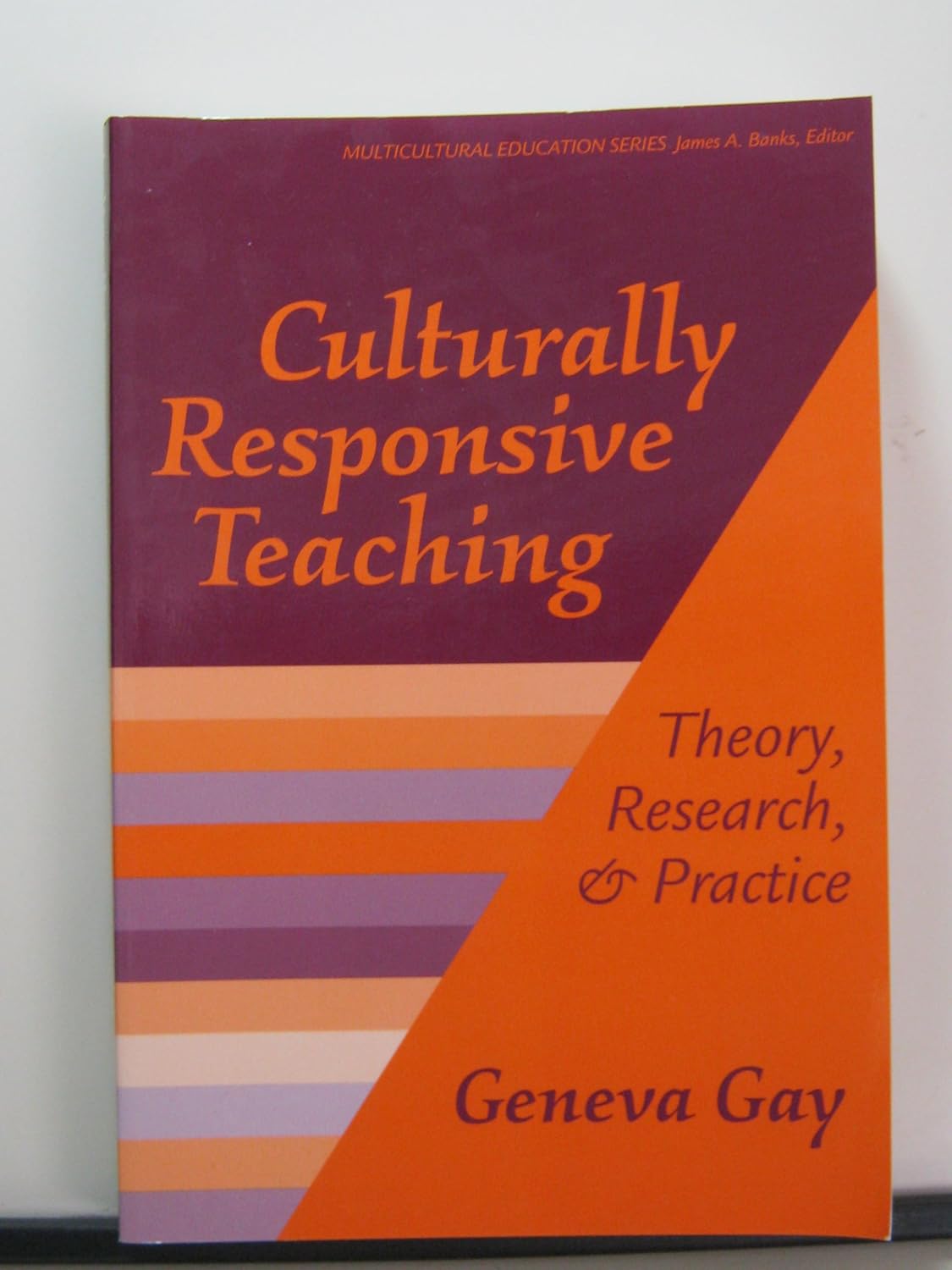 Culturally Responsive Teaching : Theory, Research, and Practice ...