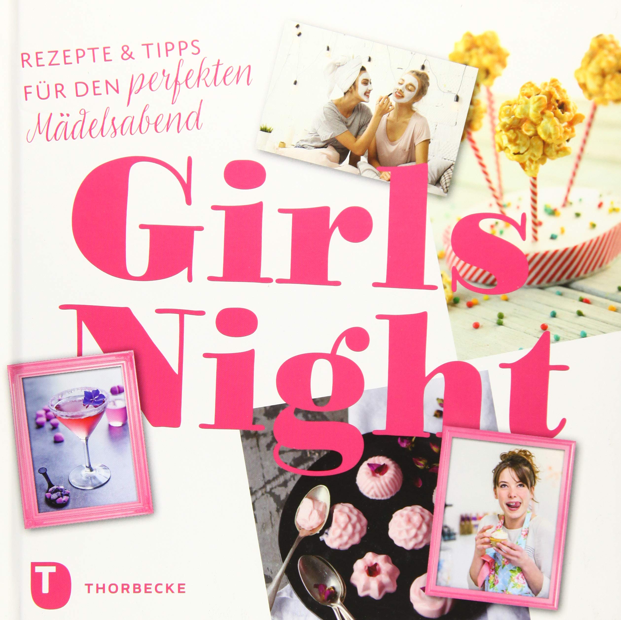 Girls Night: Rezepte & Tipps für den perfekten Mädelsabend : Amazon.de ...