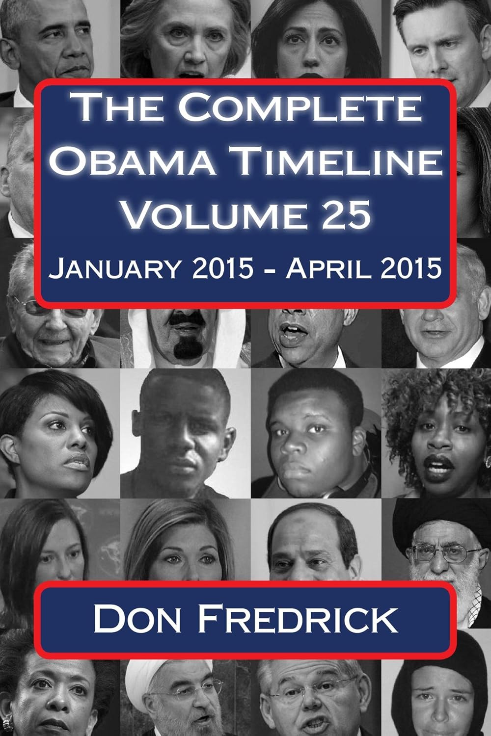 Amazon.com: The Complete Obama Timeline - Volume 25 eBook : Fredrick ...