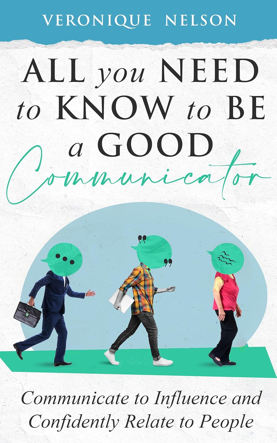 Amazon.com: All You Need To Know To Be A Good Communicator: Communicate ...