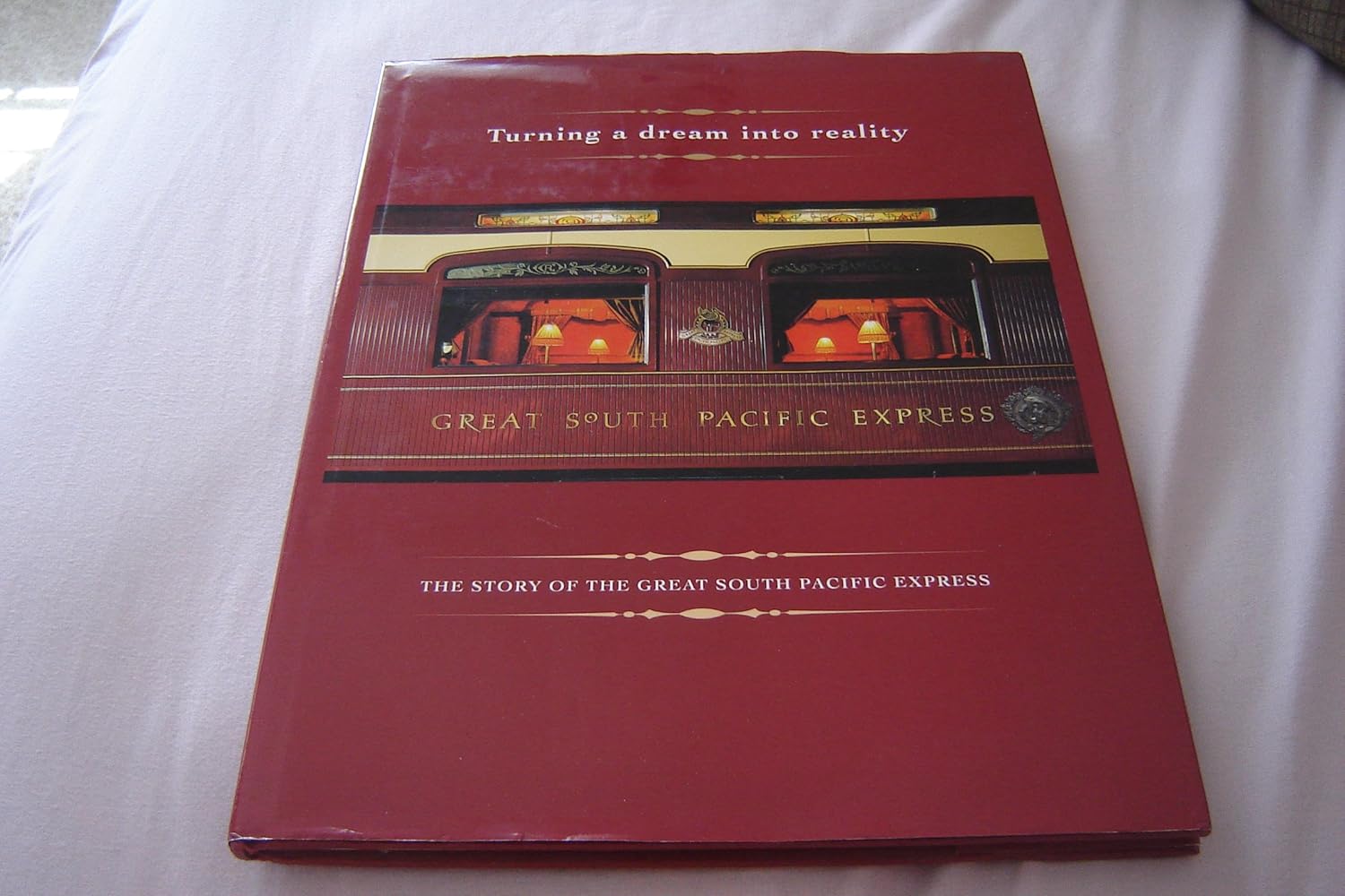 Turning a Dream into Reality : The Story of the Great South Pacific ...