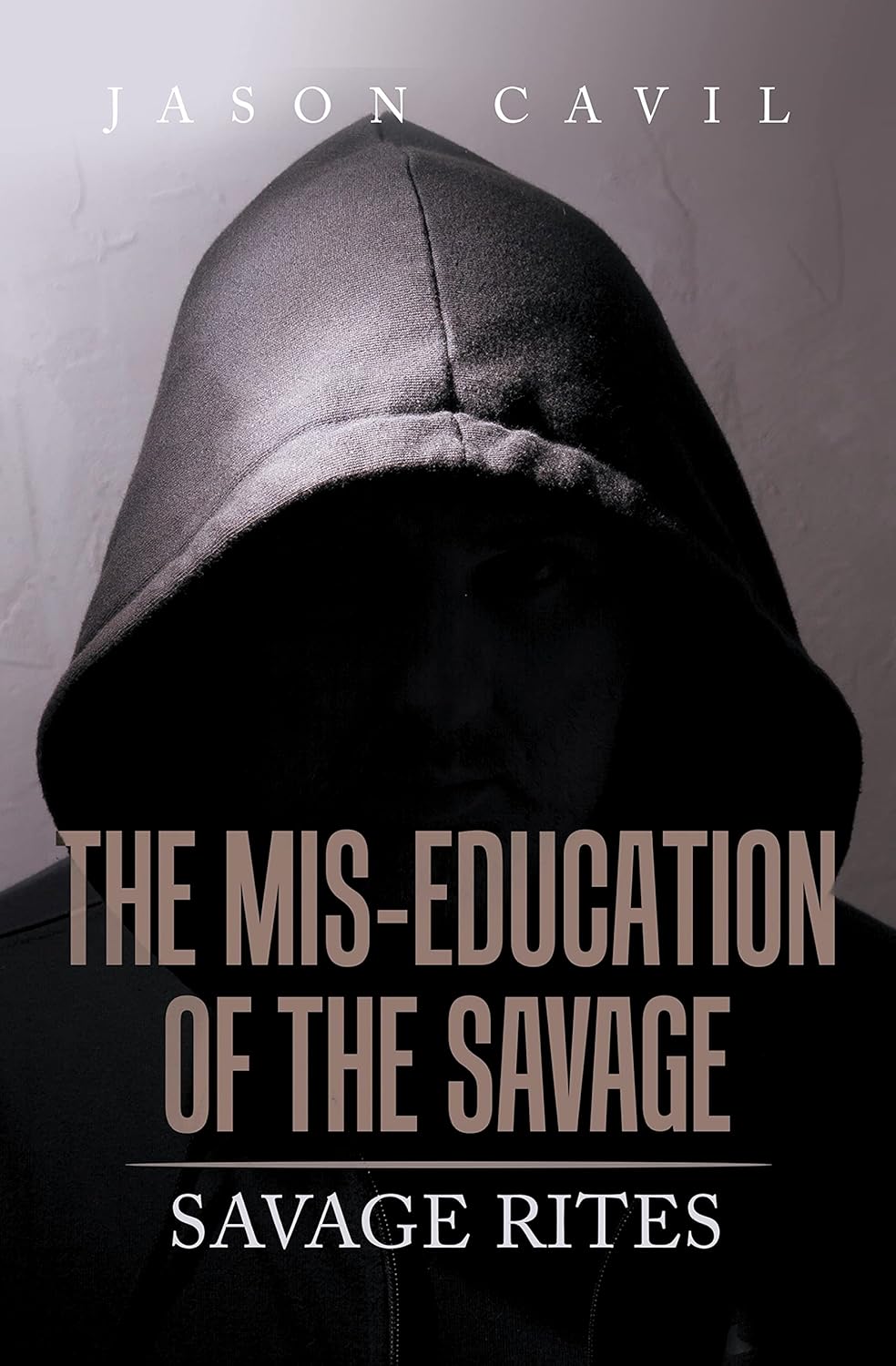 Amazon.com: The Mis-Education of the Savage: Savage Rites eBook : Cavil ...