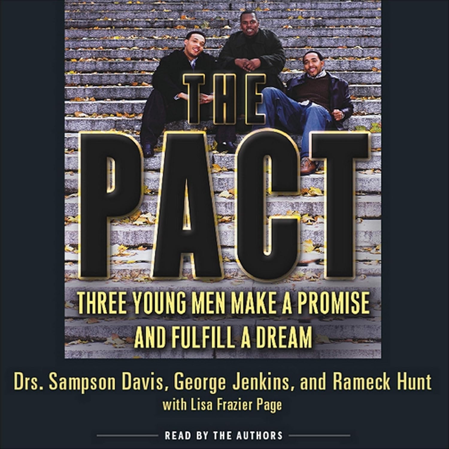 The Pact: Three Young Men Make a Promise and Fulfill a Dream: George ...