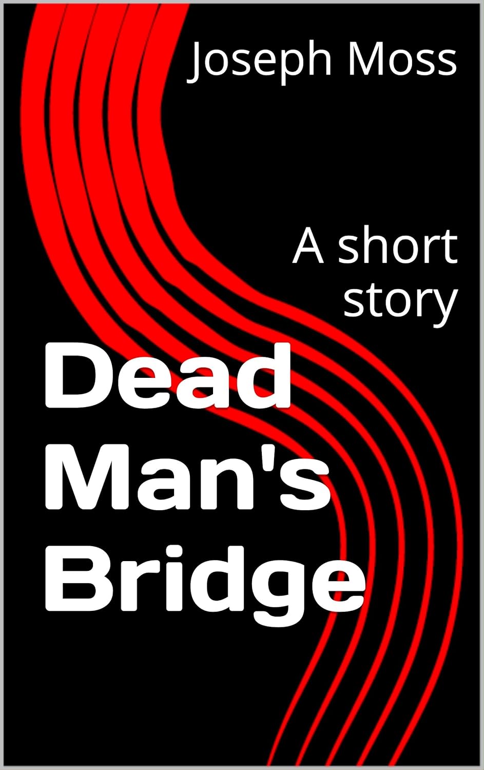 Amazon.com: Dead Man's Bridge: A short story eBook : Moss, Joseph ...
