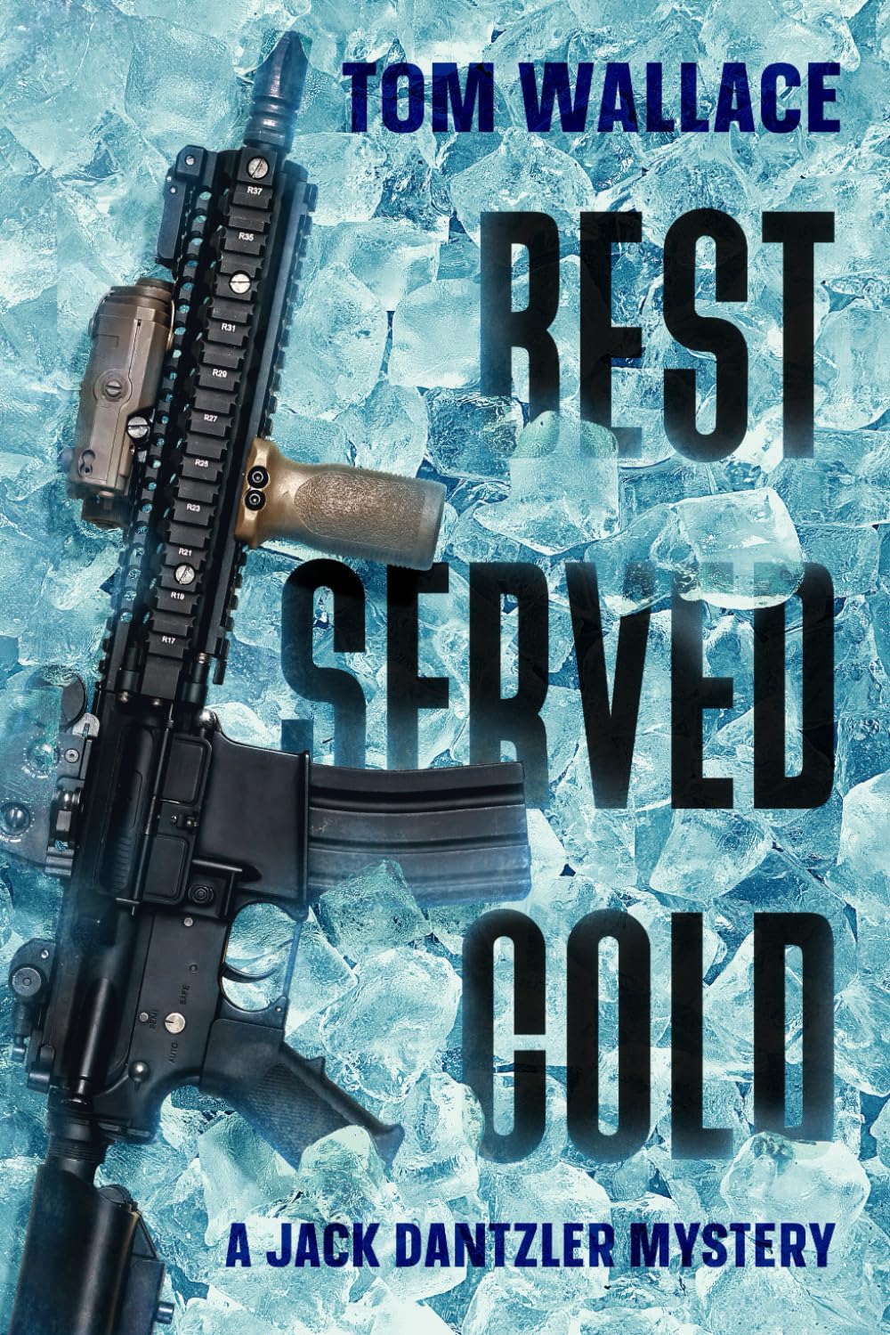 Best Served Cold: A Jack Dantzler Mystery: Wallace, Tom: 9781958414309 ...